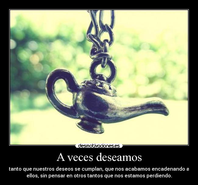 Imágenes y Carteles de DESEAMOS | Desmotivaciones