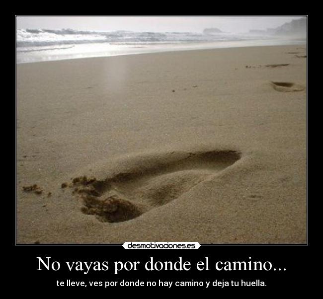 Imágenes y Carteles de HUELLA Pag. 3 | Desmotivaciones