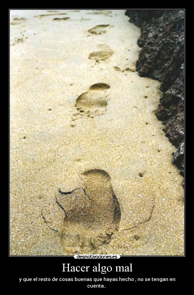 Imágenes y Carteles de PISADAS Pag. 4 | Desmotivaciones