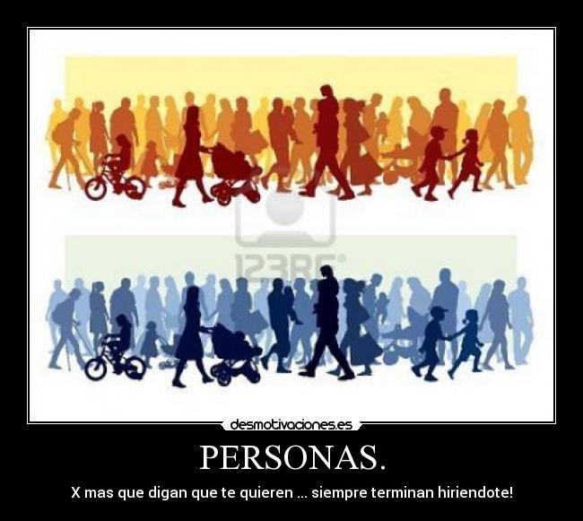 PERSONAS. | Desmotivaciones