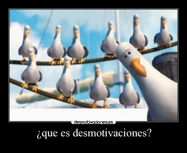 ¿que es desmotivaciones? | Desmotivaciones