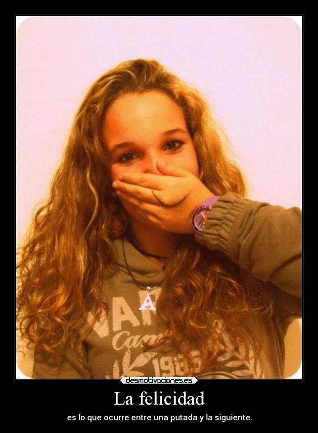 La felicidad | Desmotivaciones
