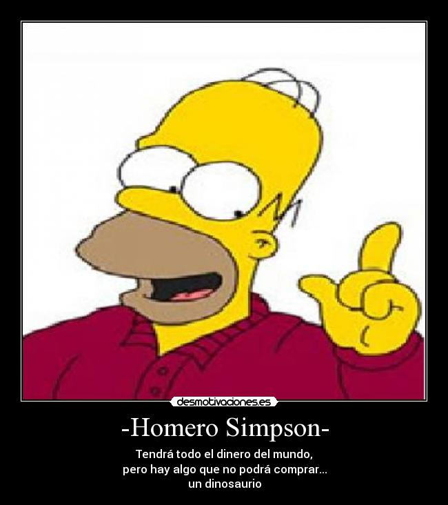 -Homero Simpson- | Desmotivaciones