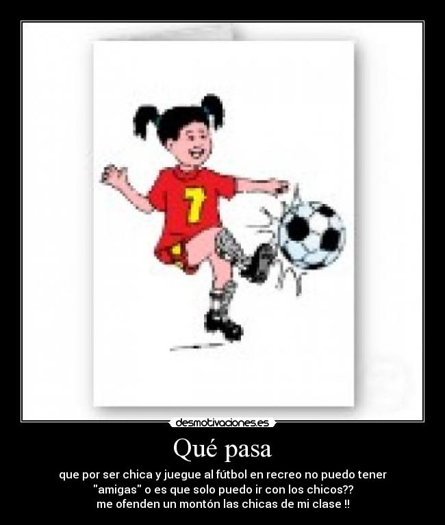 Qué pasa | Desmotivaciones