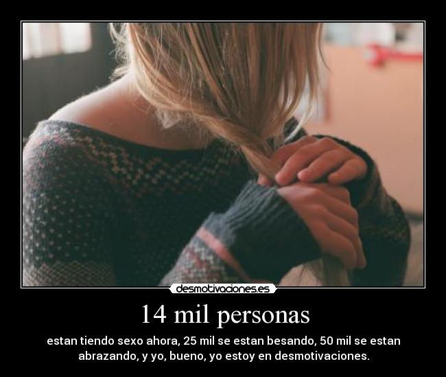 14 mil personas | Desmotivaciones