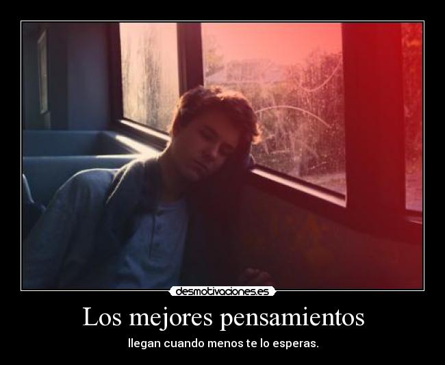 Imágenes y Carteles de PENSAMIENTOS Pag. 12 | Desmotivaciones