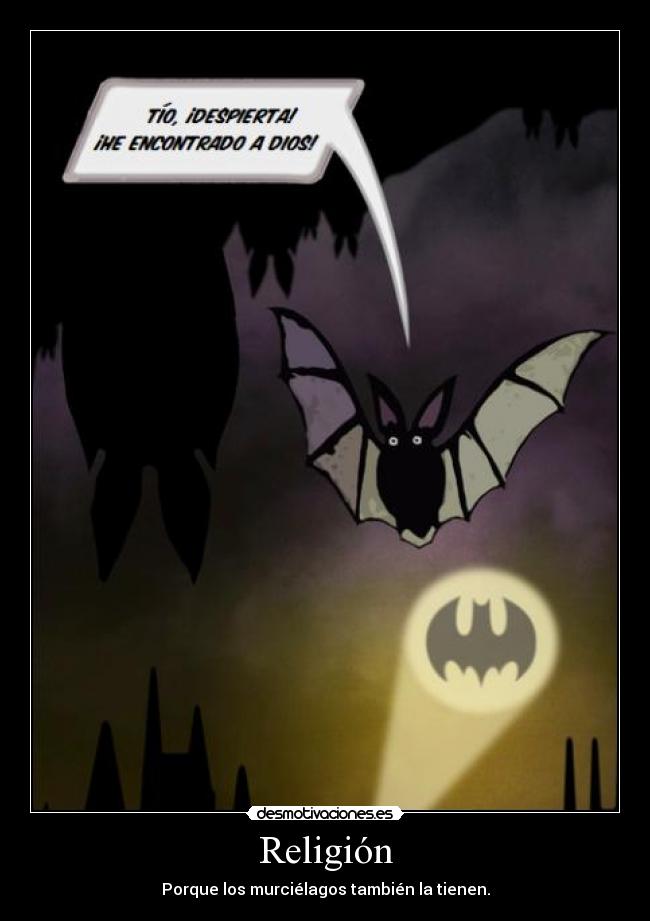 Imágenes y Carteles de MURCIELAGO Pag. 8 | Desmotivaciones