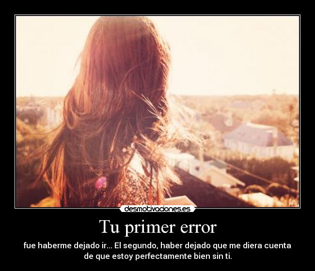 Tu primer error | Desmotivaciones