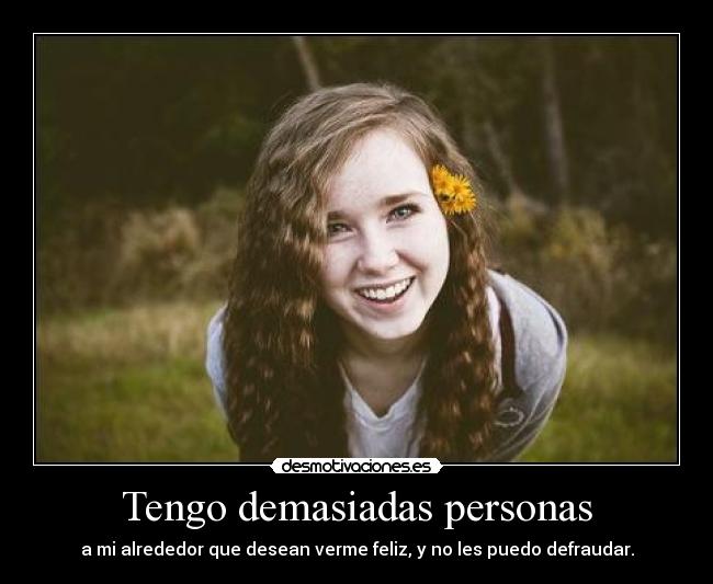 Tengo demasiadas personas | Desmotivaciones
