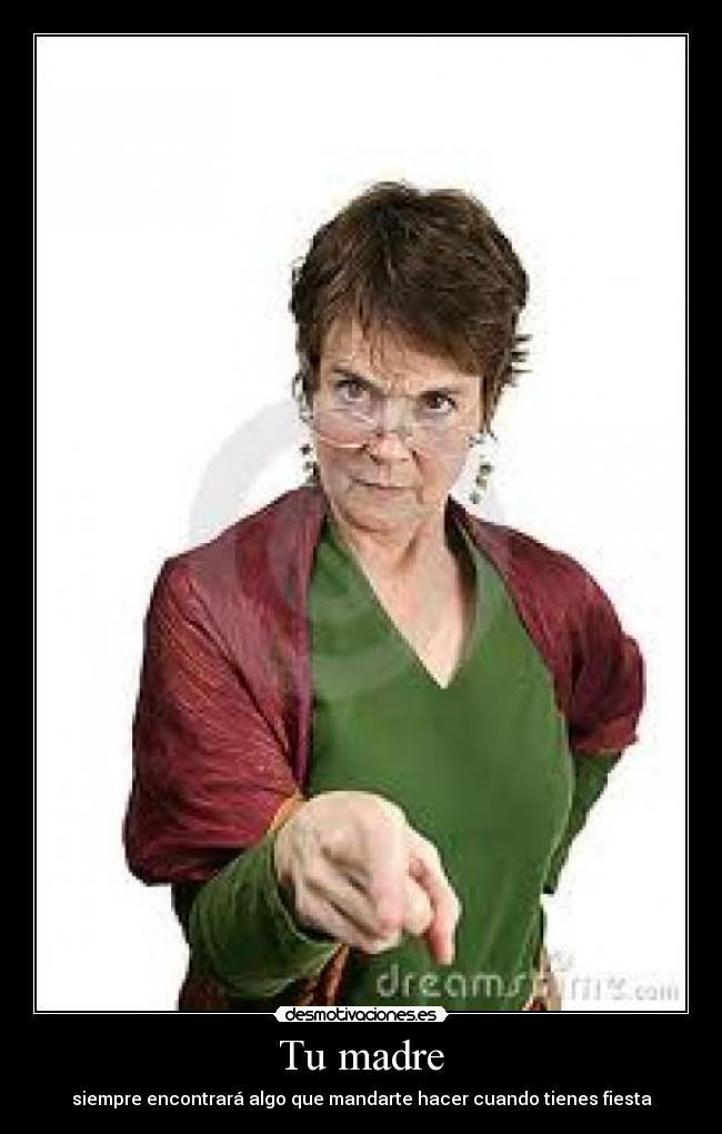 Tu madre | Desmotivaciones