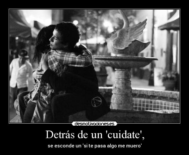 Imágenes y Carteles de CUIDATE Pag. 11 | Desmotivaciones