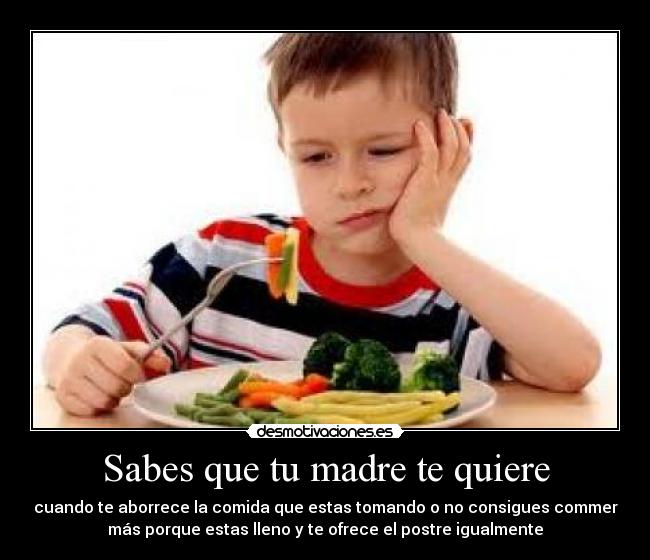 Sabes que tu madre te quiere | Desmotivaciones