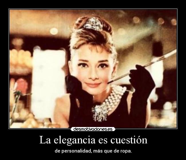 La elegancia es cuestión | Desmotivaciones