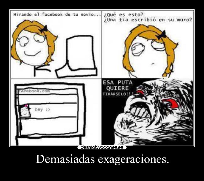 Demasiadas exageraciones. | Desmotivaciones