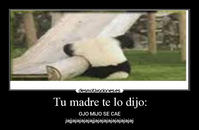 Tu madre te lo dijo: | Desmotivaciones