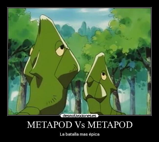 METAPOD Vs METAPOD | Desmotivaciones