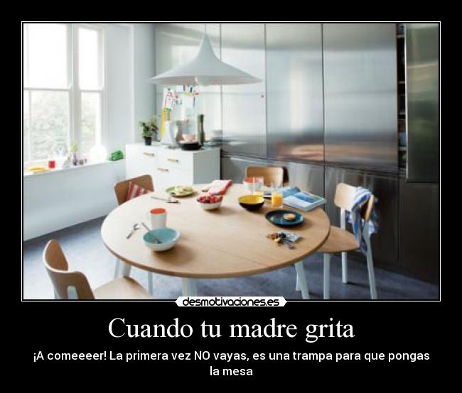 Cuando tu madre grita | Desmotivaciones