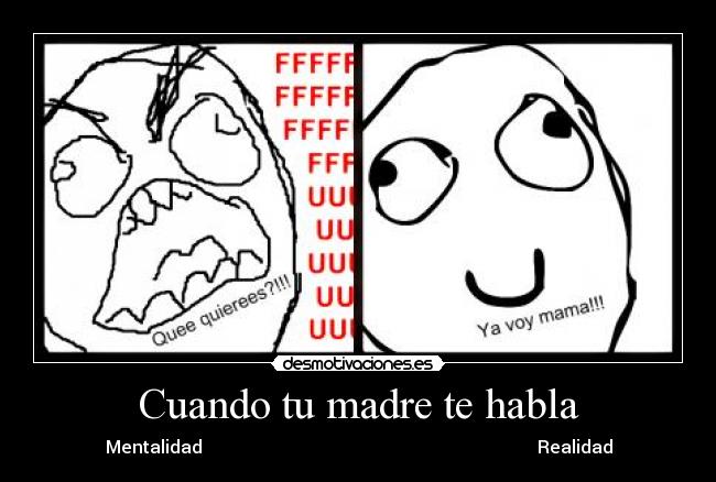 Cuando tu madre te habla | Desmotivaciones