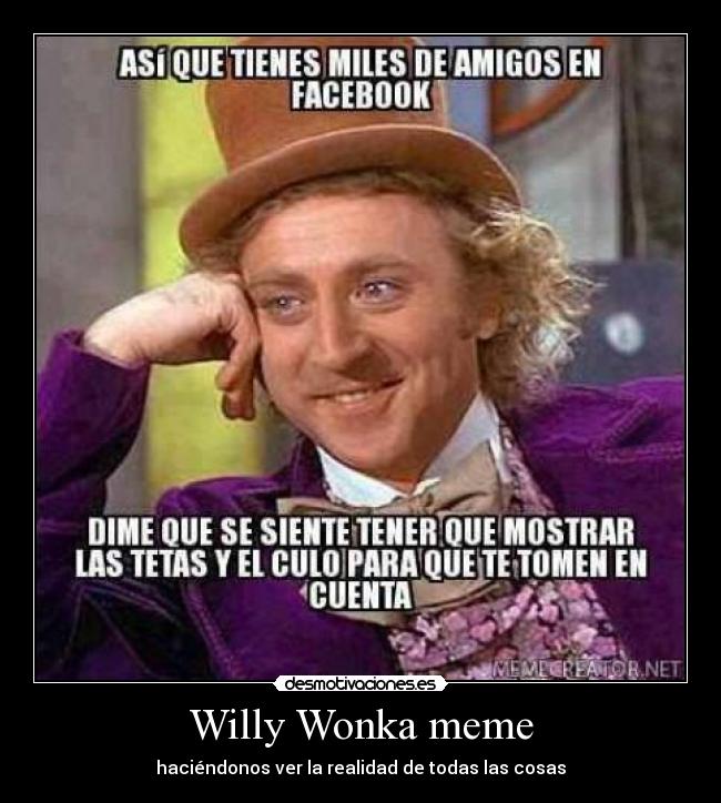 Willy Wonka meme | Desmotivaciones