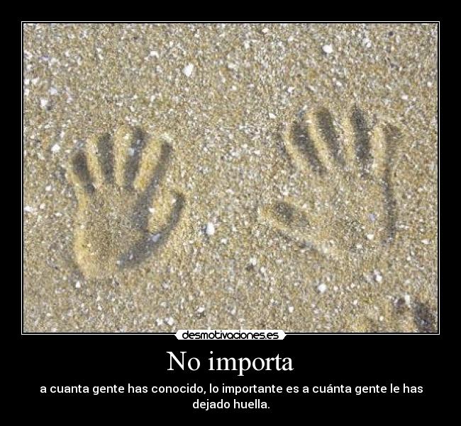 Imágenes y Carteles de HUELLA Pag. 13 | Desmotivaciones