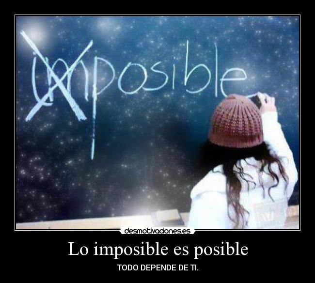 Lo imposible es posible | Desmotivaciones