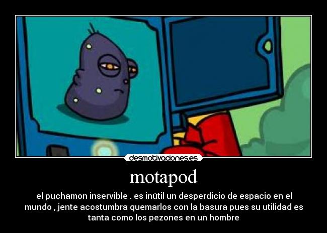 motapod | Desmotivaciones