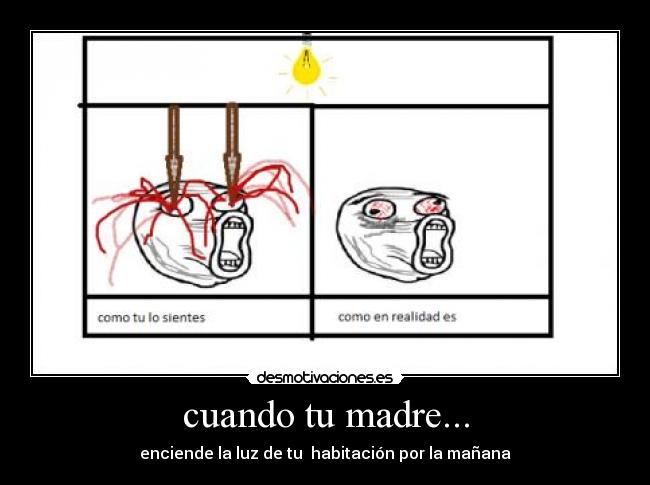 cuando tu madre... | Desmotivaciones