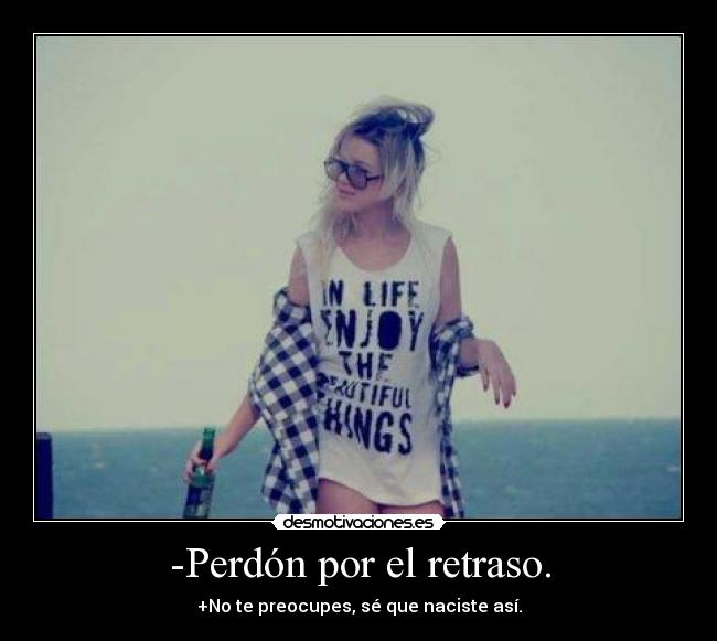 Imágenes y Carteles de DESMOTIVADA1807 | Desmotivaciones