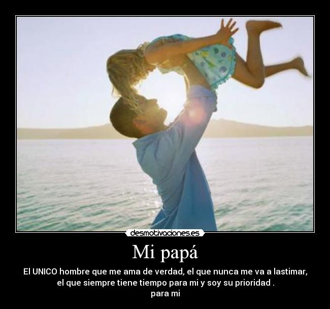 Mi papá | Desmotivaciones
