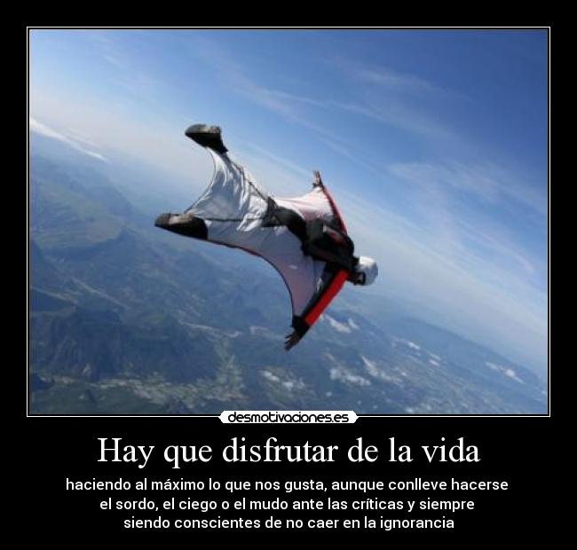 Hay que disfrutar de la vida | Desmotivaciones