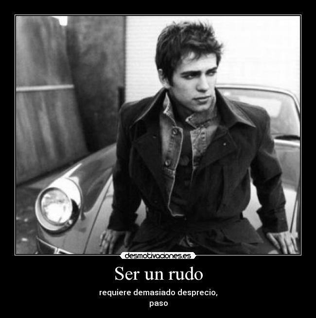 Ser un rudo | Desmotivaciones