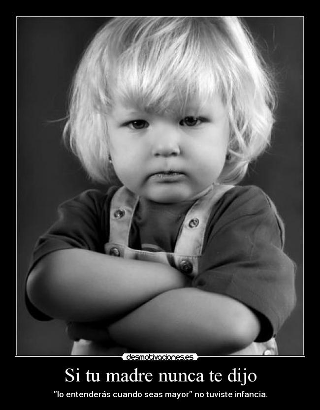 Si tu madre nunca te dijo | Desmotivaciones