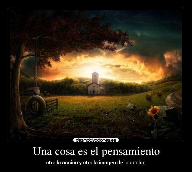 Una cosa es el pensamiento | Desmotivaciones