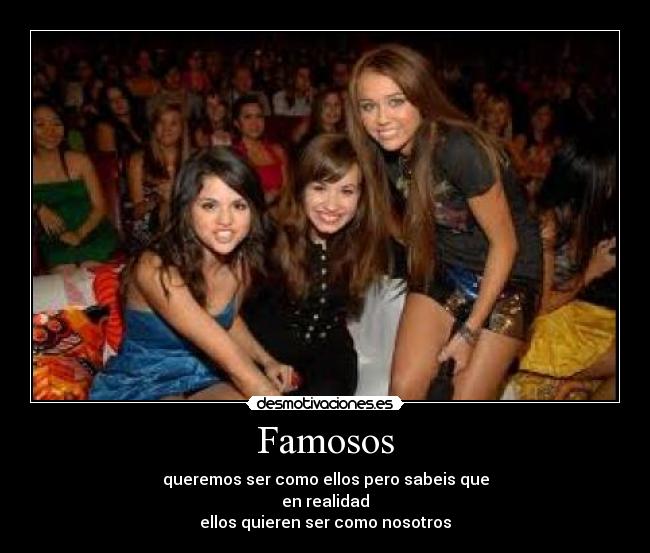 Imágenes y Carteles de FAMOSOS Pag. 88 | Desmotivaciones