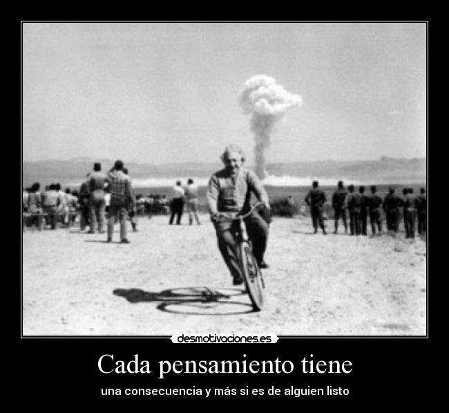 Cada pensamiento tiene | Desmotivaciones