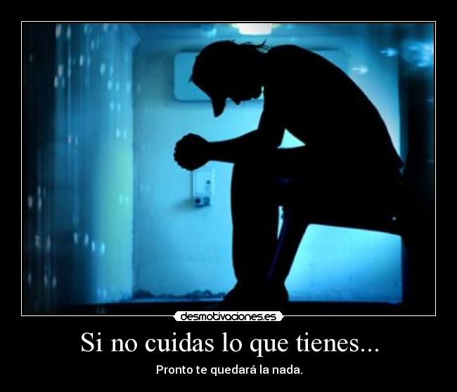 Imágenes y Carteles de CUIDAS Pag. 2 | Desmotivaciones