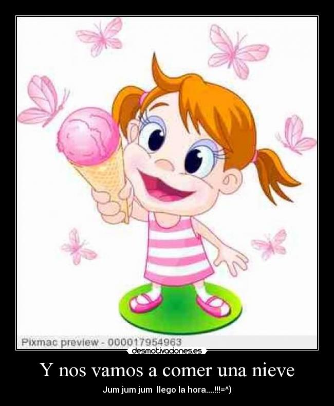 Y nos vamos a comer una nieve | Desmotivaciones