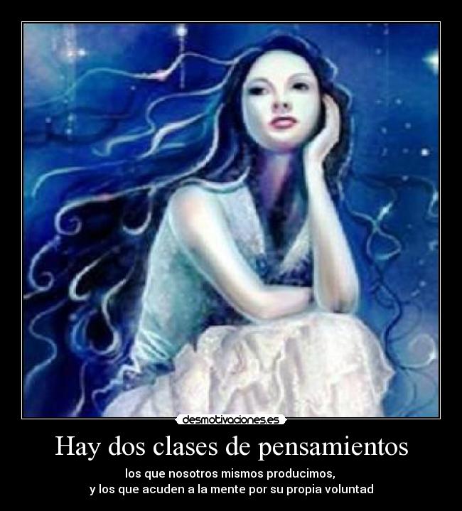 Hay dos clases de pensamientos | Desmotivaciones