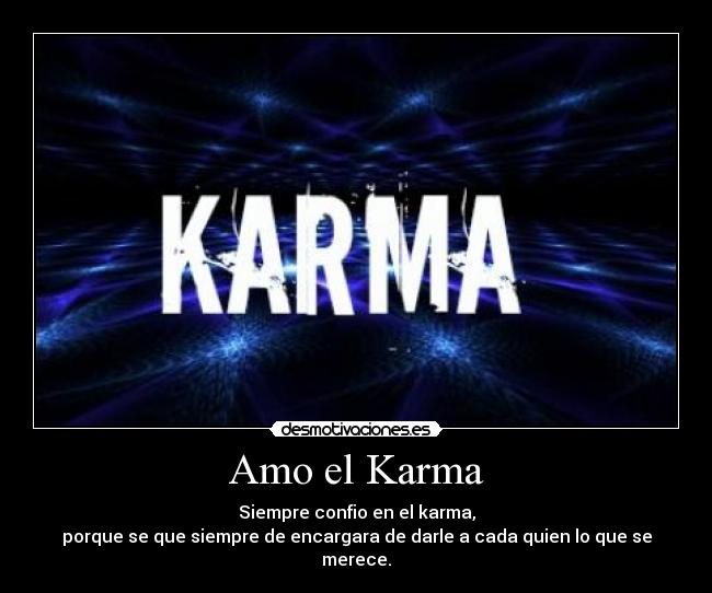 Amo el Karma | Desmotivaciones