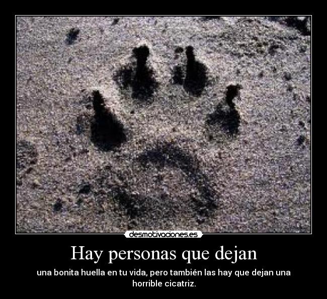 Imágenes y Carteles de HUELLAS Pag. 4 | Desmotivaciones