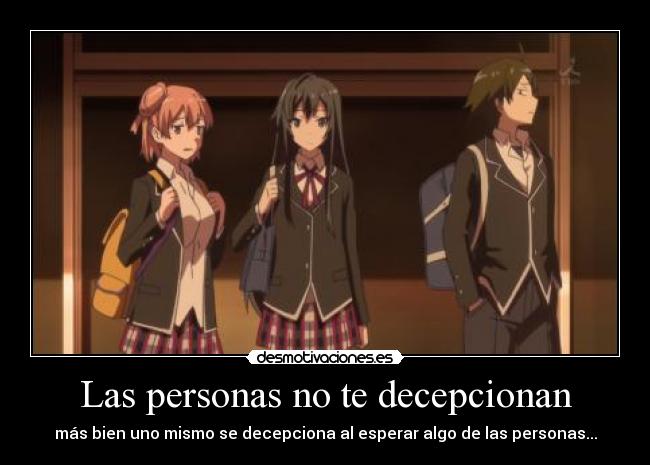 Las personas no te decepcionan | Desmotivaciones