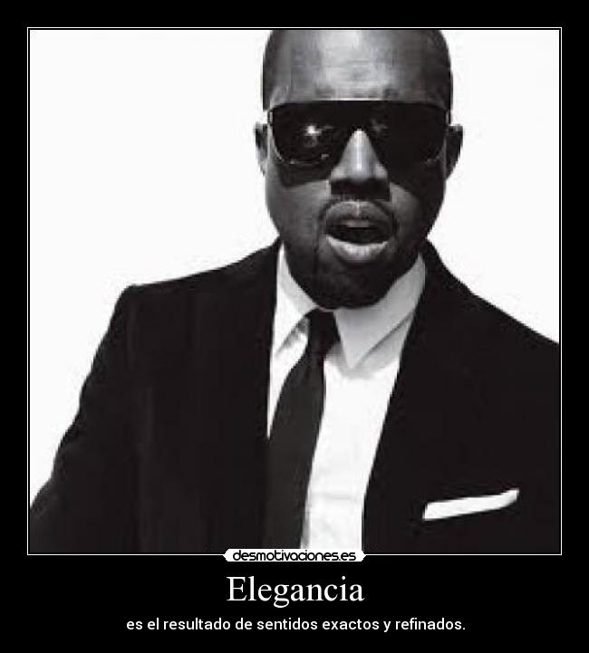 Imágenes y Carteles de ELEGANCIA Pag. 13 | Desmotivaciones