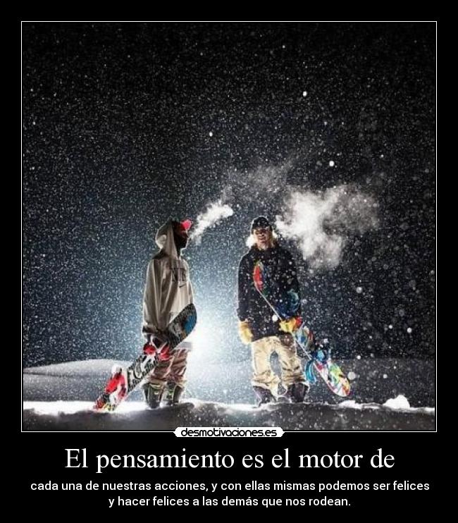 El pensamiento es el motor de | Desmotivaciones