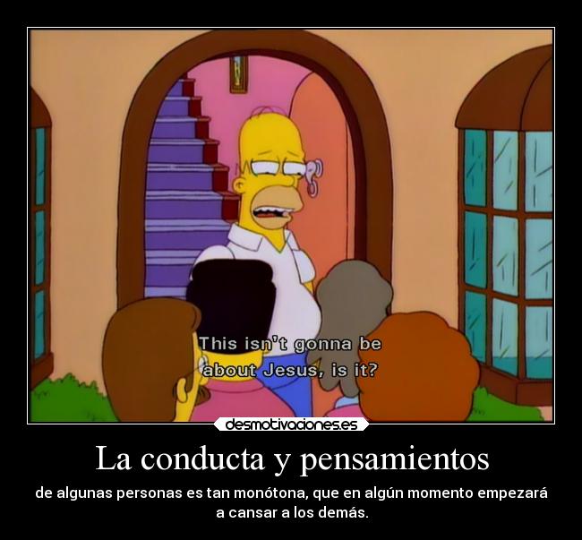 La conducta y pensamientos | Desmotivaciones