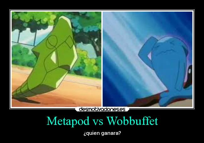 Metapod vs Wobbuffet | Desmotivaciones