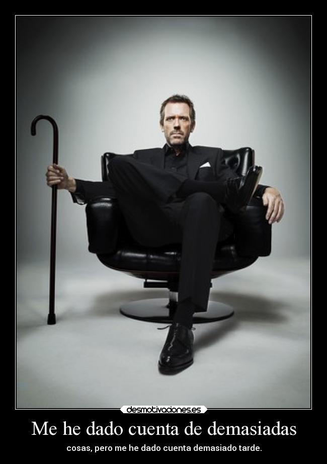 Me he dado cuenta de demasiadas | Desmotivaciones