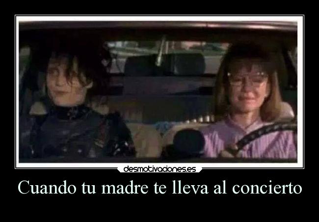 Cuando tu madre te lleva al concierto | Desmotivaciones