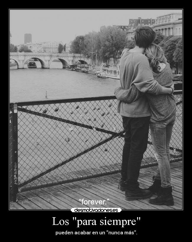 Imágenes y Carteles de PARASIEMPRE Pag. 2 | Desmotivaciones