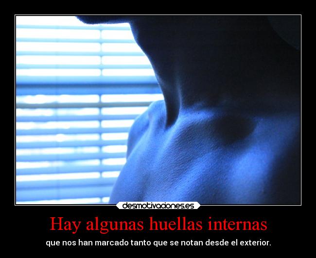 Imágenes y Carteles de HUELLAS Pag. 6 | Desmotivaciones