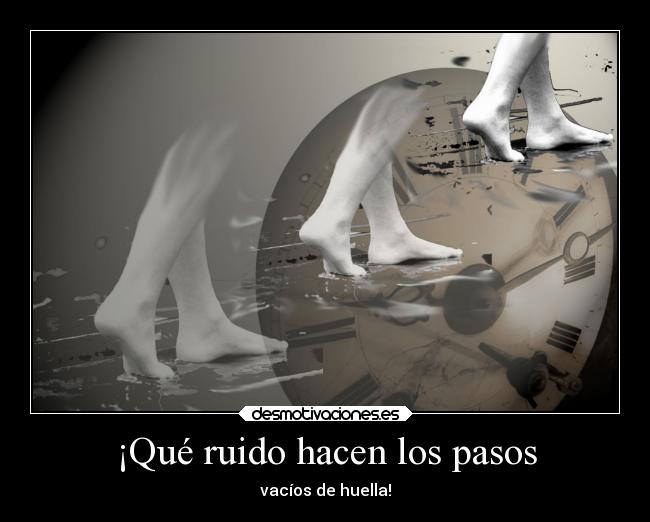 Imágenes y Carteles de HUELLA Pag. 6 | Desmotivaciones